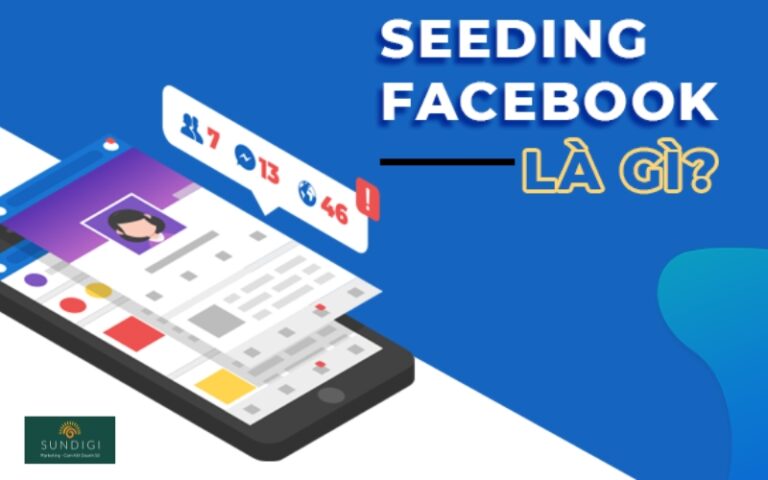 Seeding facebook: Công cụ đắc lực trong marketing online